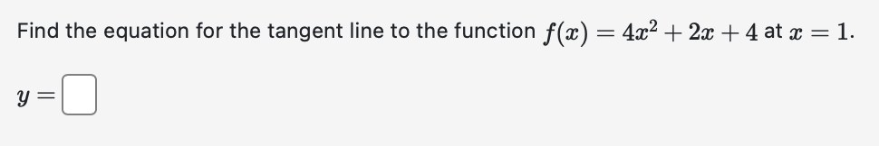 Solved Find the equation for the tangent line to the | Chegg.com