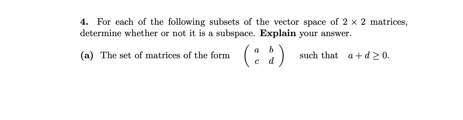 Solved For each of the following subsets of the vector space | Chegg.com