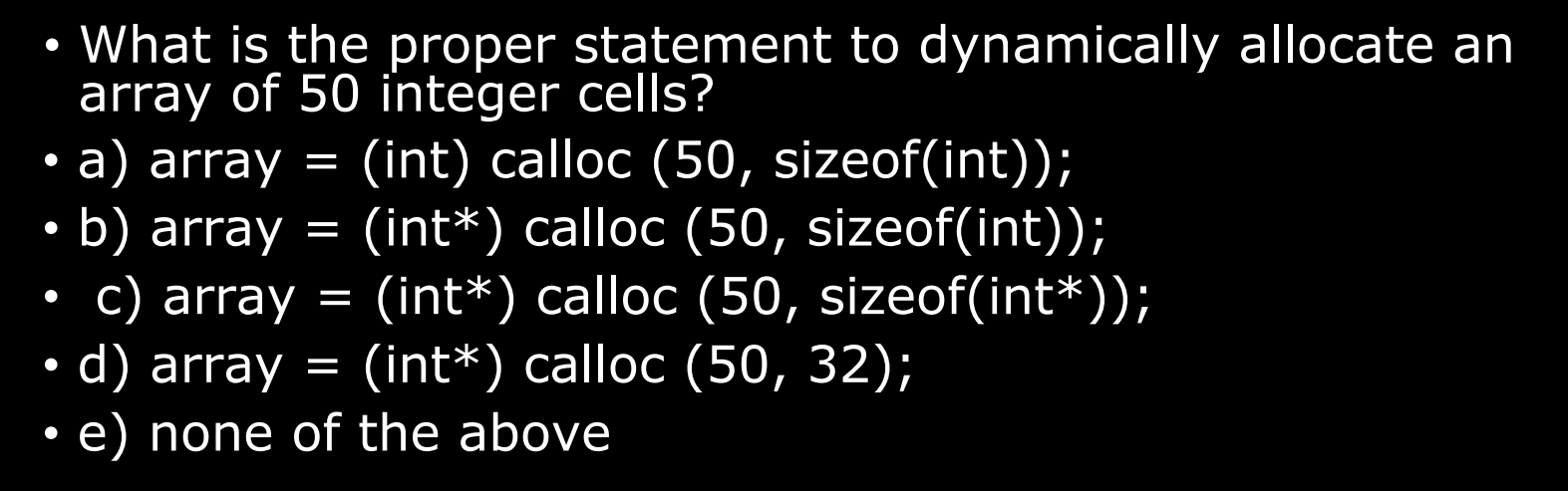 Solved What is the proper statement to dynamically allocate | Chegg.com