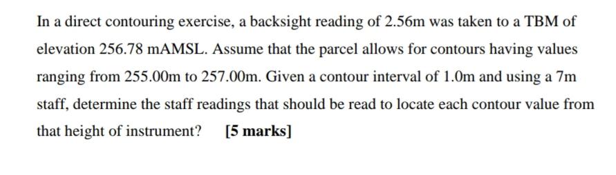 Solved In a direct contouring exercise, a backsight reading | Chegg.com