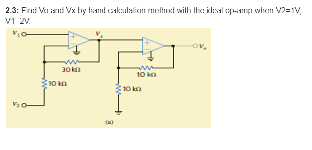 Solved 2.3: Find Vo and Vx by hand calculation method with | Chegg.com