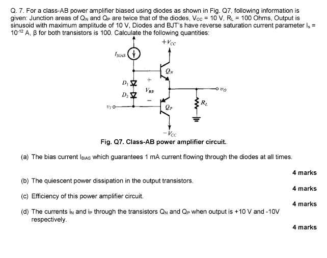 Solved Q. 7. For a class-AB power amplifier biased using | Chegg.com