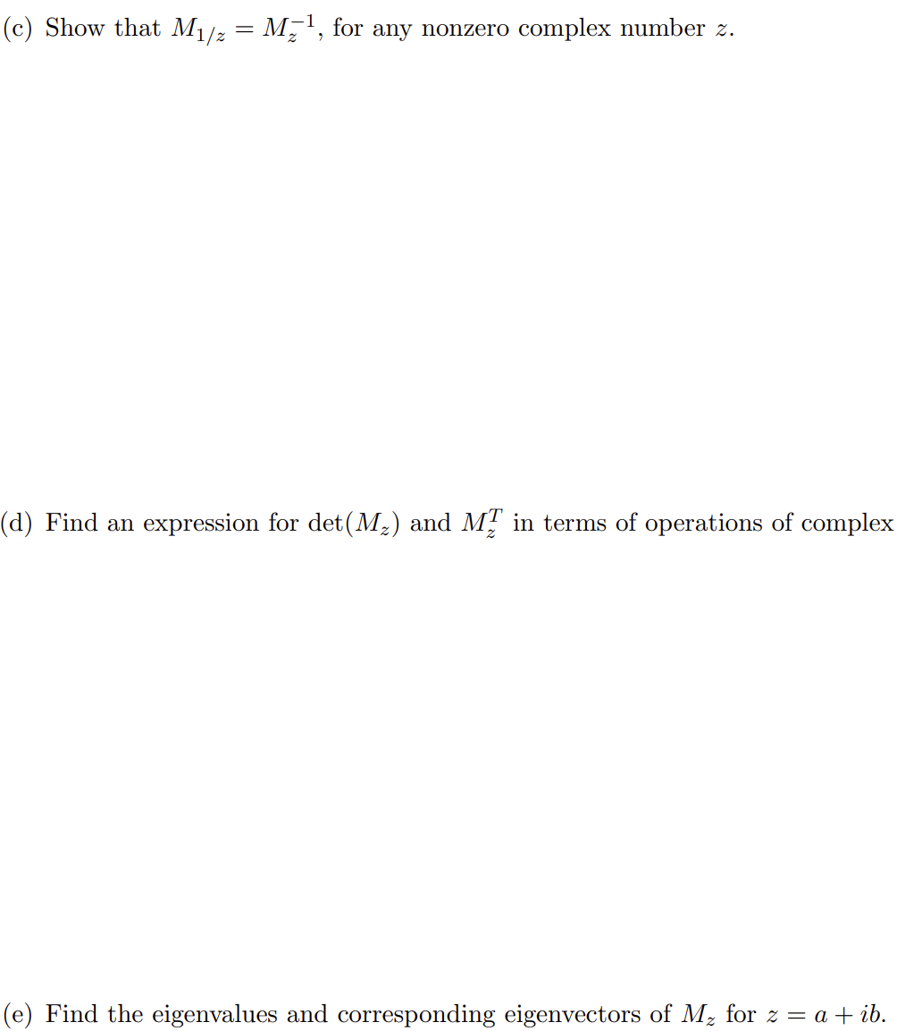 Solved Complex numbers have a representation as two by two | Chegg.com