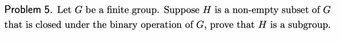 Solved Problem 5. Let G be a finite group. Suppose H is a | Chegg.com
