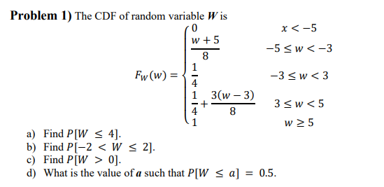 Solved Problem 1) The CDF of random variable W is | Chegg.com