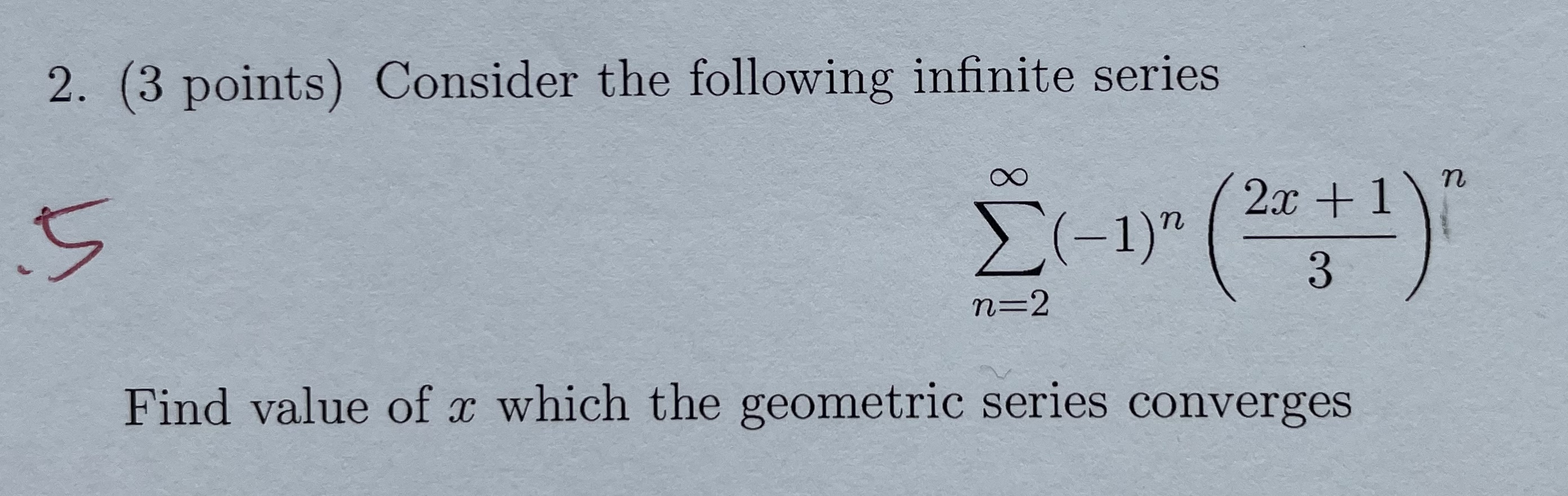 Solved 2. (3 points) Consider the following infinite series | Chegg.com