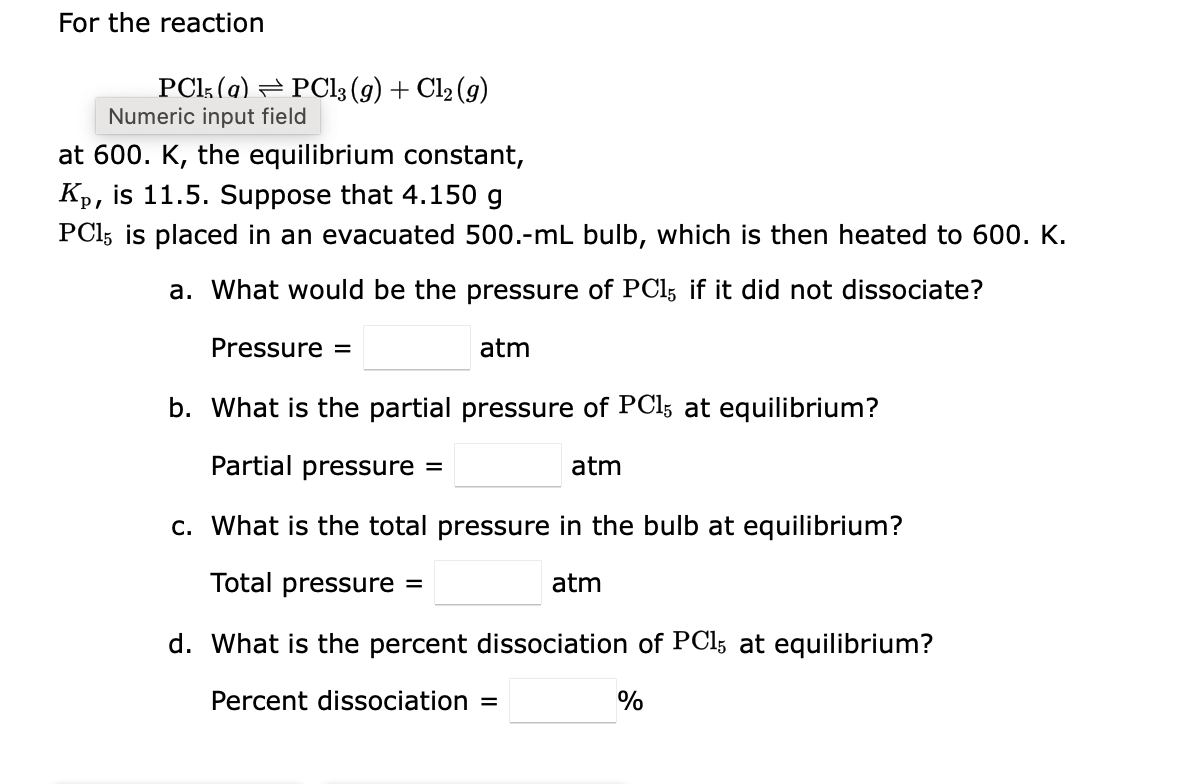 Solved For the reaction PCl5(a)⇌PCl3(g)+Cl2(g) Numeric input | Chegg.com