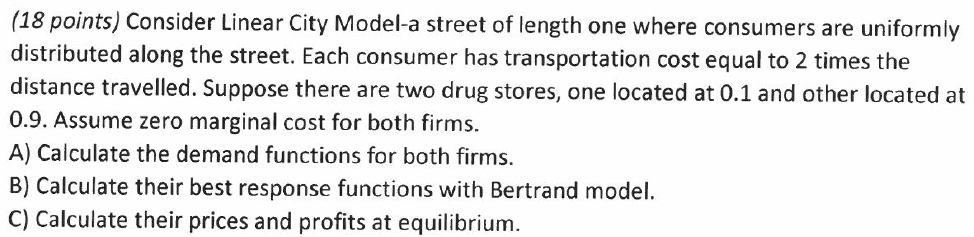 Solved (18 points) Consider Linear City Model-a street of | Chegg.com