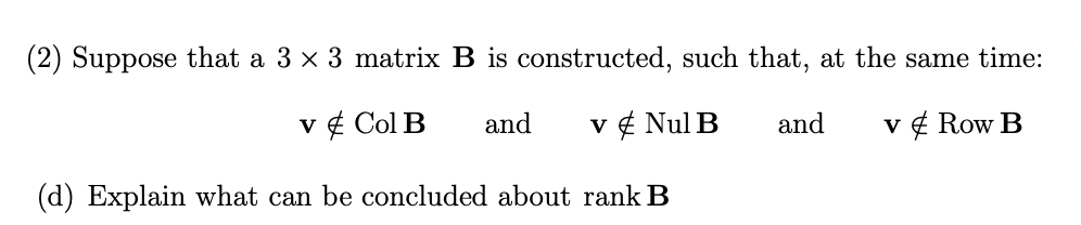 Solved (2) Suppose that a 3 x 3 matrix B is constructed, | Chegg.com