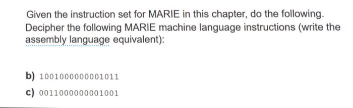 Solved Given the instruction set for MARIE in this chapter, | Chegg.com