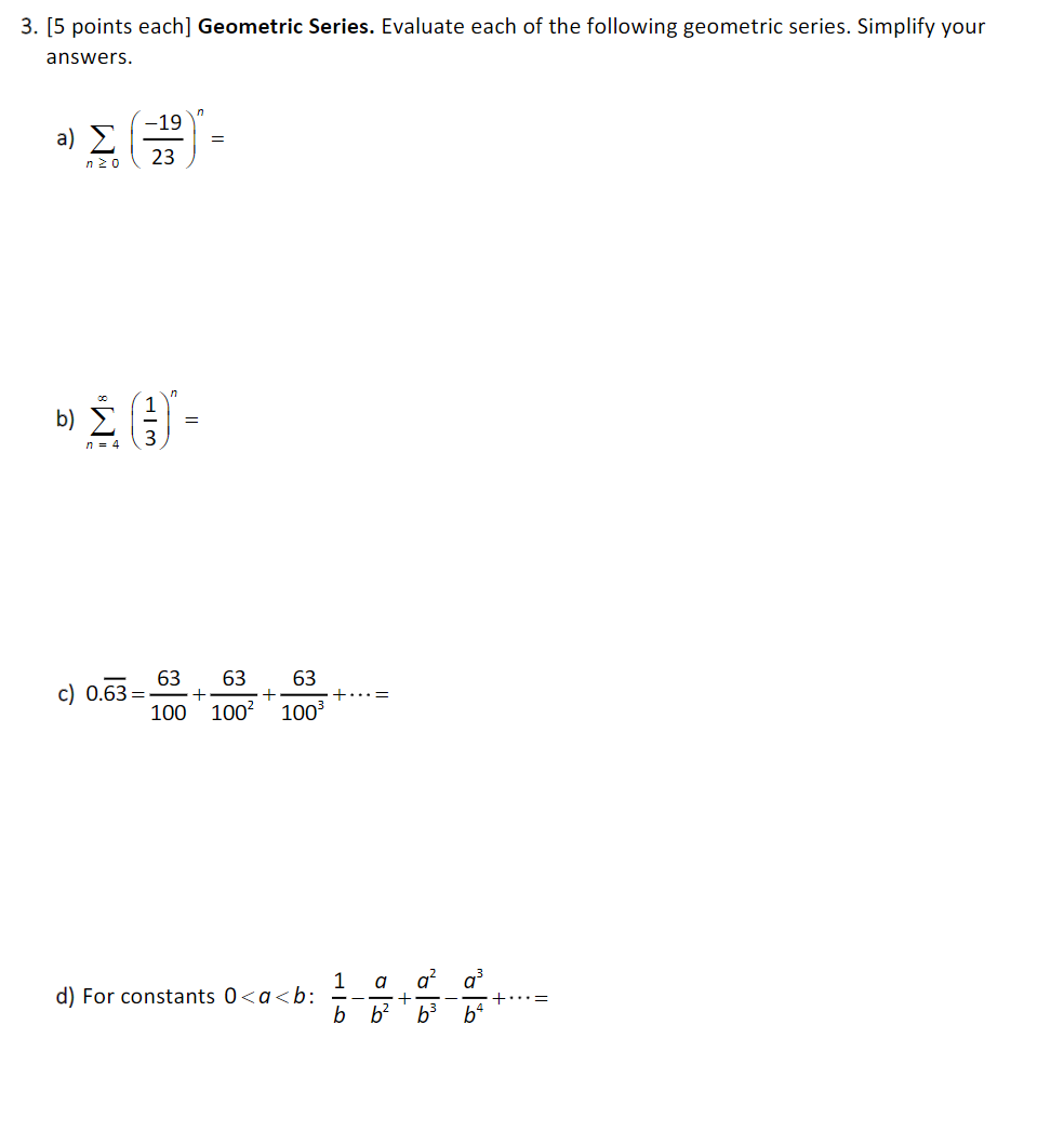 Solved 3. [5 points each] Geometric Series. Evaluate each of | Chegg.com