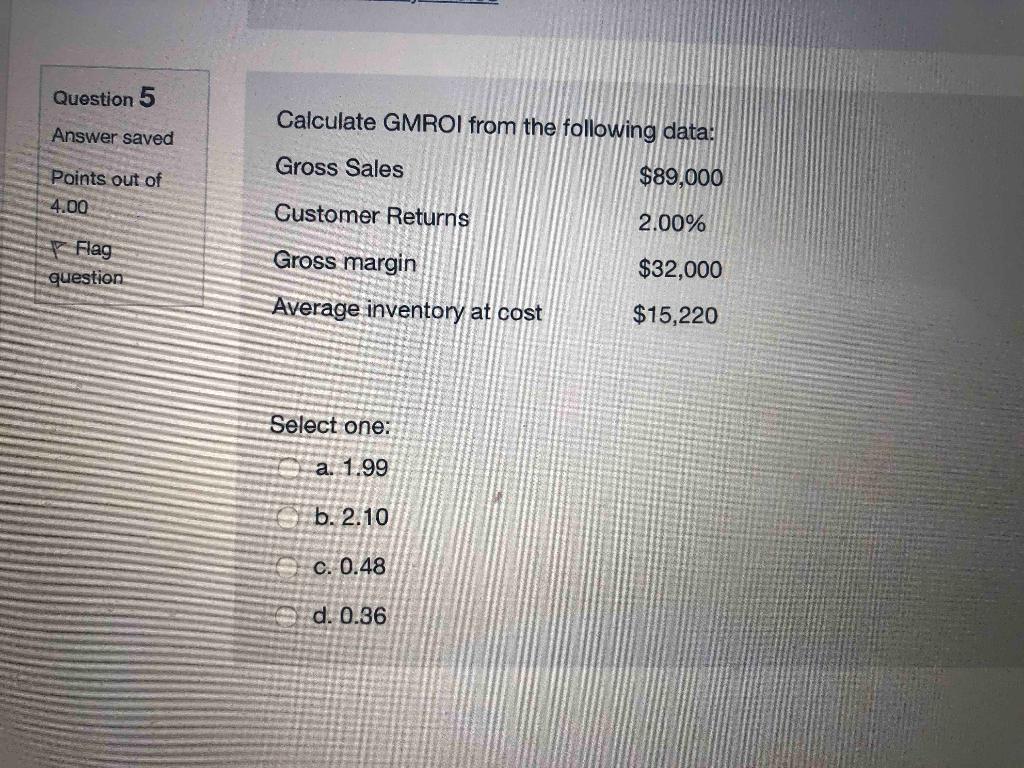 Solved Question 5 Calculate GMROI from the following data: | Chegg.com