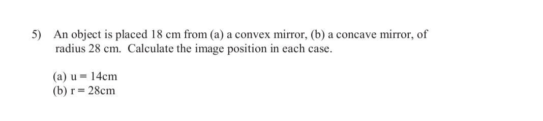 Solved 5) An object is placed 18 cm from (a) a convex | Chegg.com