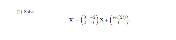 Solved (2) Solve x = (? „)x+((29) | Chegg.com
