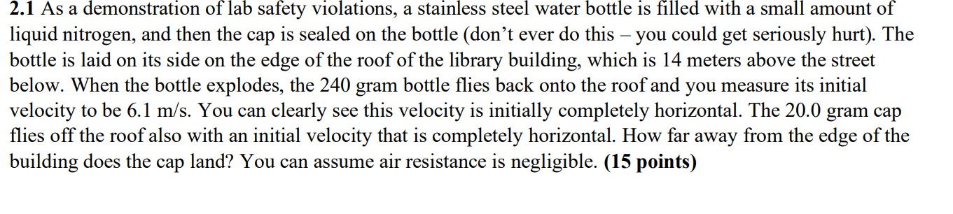 Solved 2.1 As a demonstration of lab safety violations, a | Chegg.com
