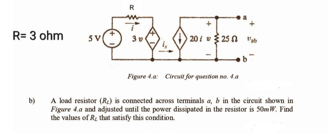 Solved \\( \\mathrm{R}=3 \\mathrm{ohm} \\) Figure 4.a: | Chegg.com