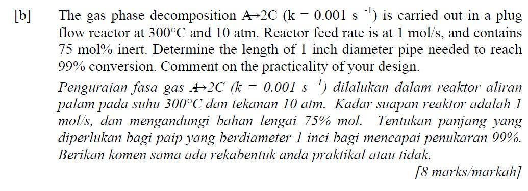 Solved b] The gas phase decomposition A↔2C(k=0.001 s−1) is | Chegg.com