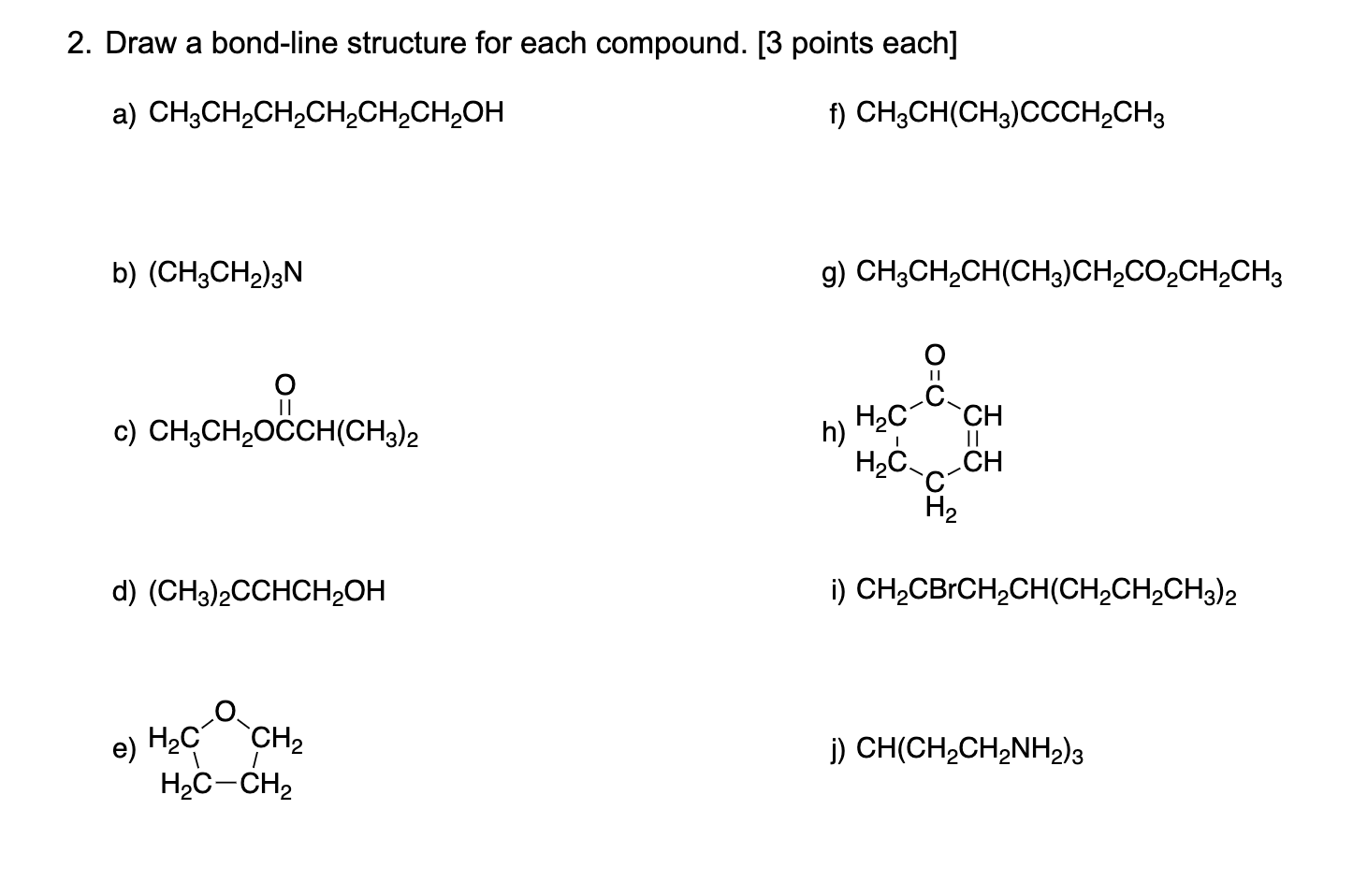 [Solved]: 2. Draw a bond-line structure for each compound.