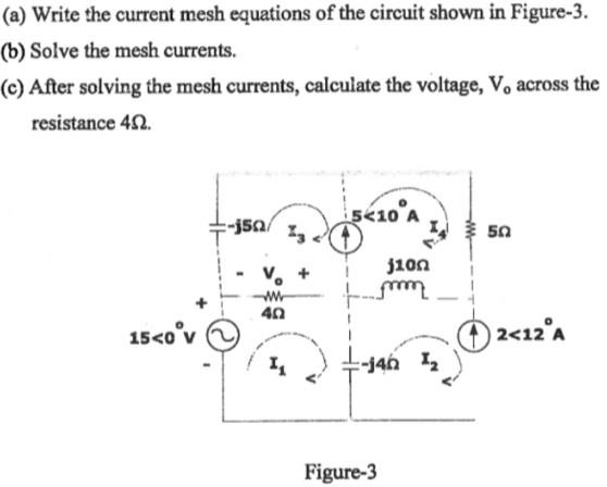 Solved (a) Write the current mesh equations of the circuit | Chegg.com
