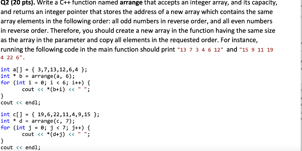 Solved Q2 (20 pts). Write a C++ function named arrange that | Chegg.com