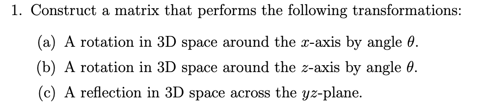 Solved 1. Construct a matrix that performs the following | Chegg.com