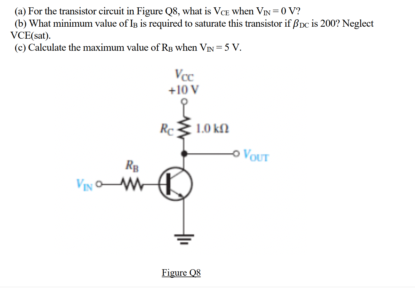 Solved (a) ﻿For the transistor circuit in Figure Q8, ﻿what | Chegg.com
