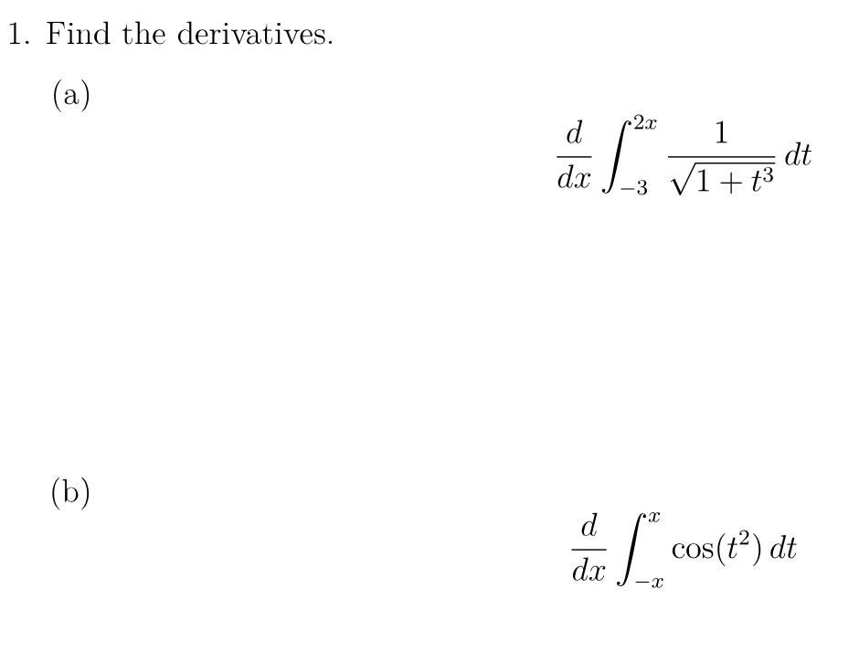 Solved 1. Find the derivatives. (a) 2.0 d LE 1 V1 + t3 dt dx | Chegg.com