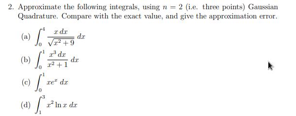 Solved solve using gaussian quadrature | Chegg.com