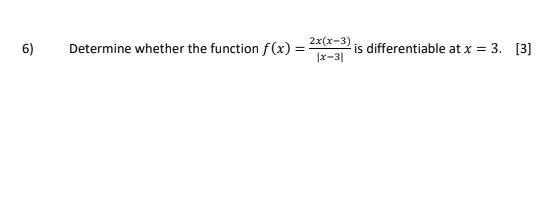 Solved Determine whether the function f(x)=∣x−3∣2x(x−3) is | Chegg.com
