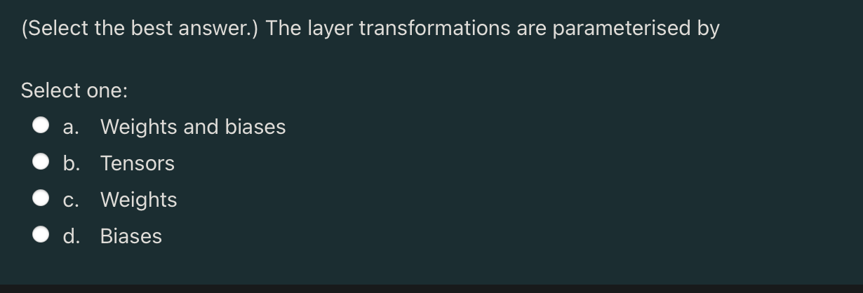 Solved (Select the best answer.) The layer transformations | Chegg.com