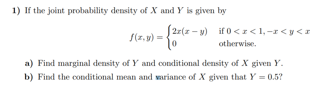 Solved 1) If the joint probability density of X and Y is | Chegg.com