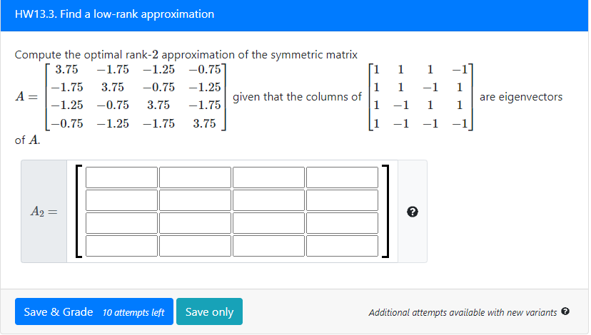 Solved HW13.3. Find a low-rank approximation 1 1 -1 [1 1 1 | Chegg.com