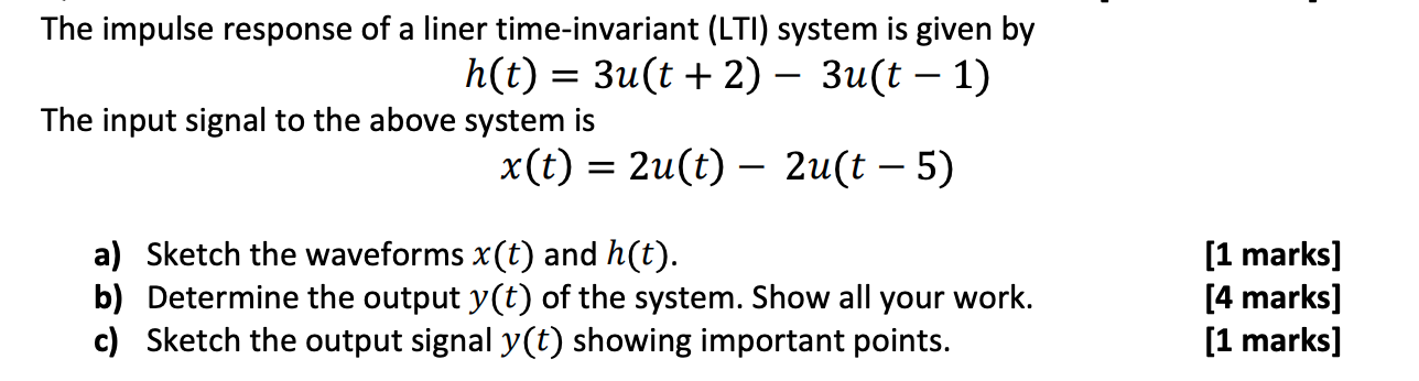 Solved The impulse response of a liner time-invariant (LTI) | Chegg.com
