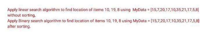 Solved Apply linear search algorithm to find location of | Chegg.com