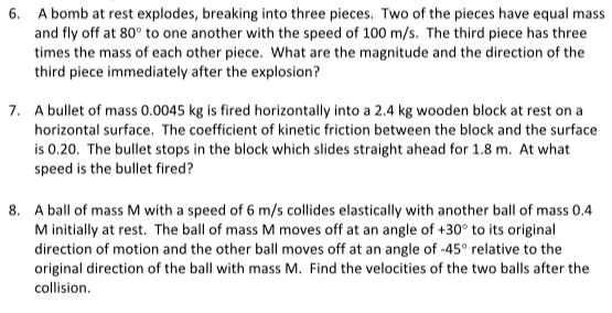 Solved 6. A bomb at rest explodes, breaking into three | Chegg.com