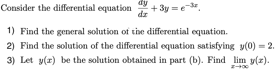 Solved Consider the differential equation dy dx = + 3y = | Chegg.com