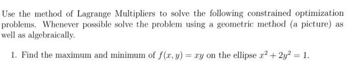 Solved Use the method of Lagrange Multipliers to solve the | Chegg.com