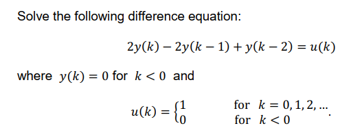 Solved Have to use z transform to solve, and this is the | Chegg.com