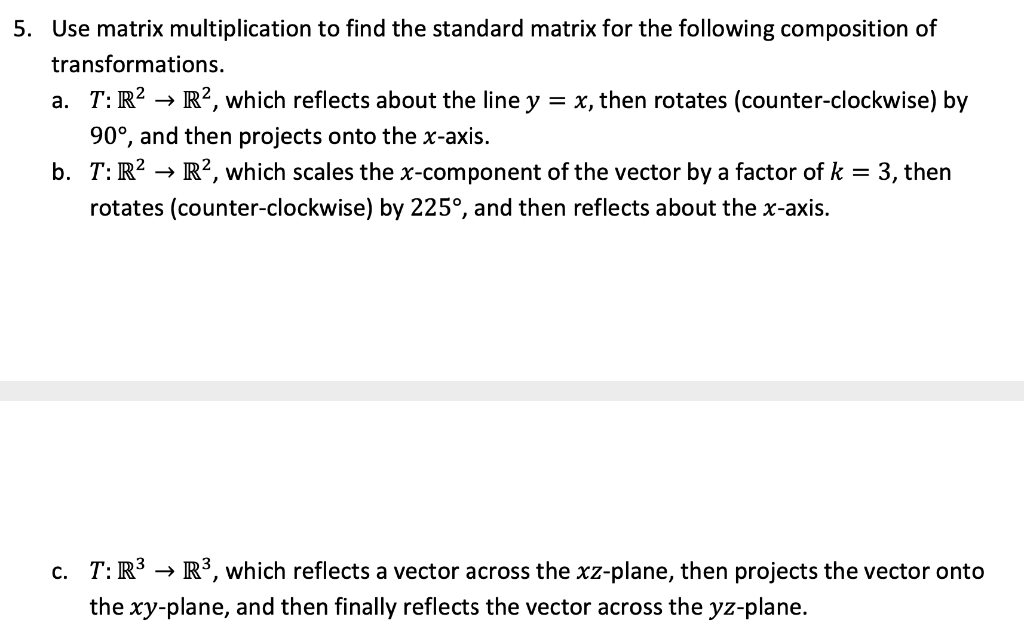 Solved 5. Use matrix multiplication to find the standard | Chegg.com