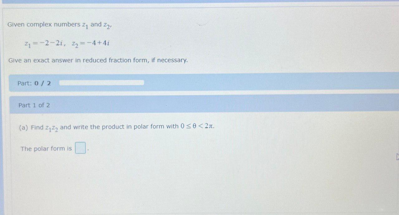 Solved Given complex numbers z1 and z2, z1=−2−2i,z2=−4+4i | Chegg.com