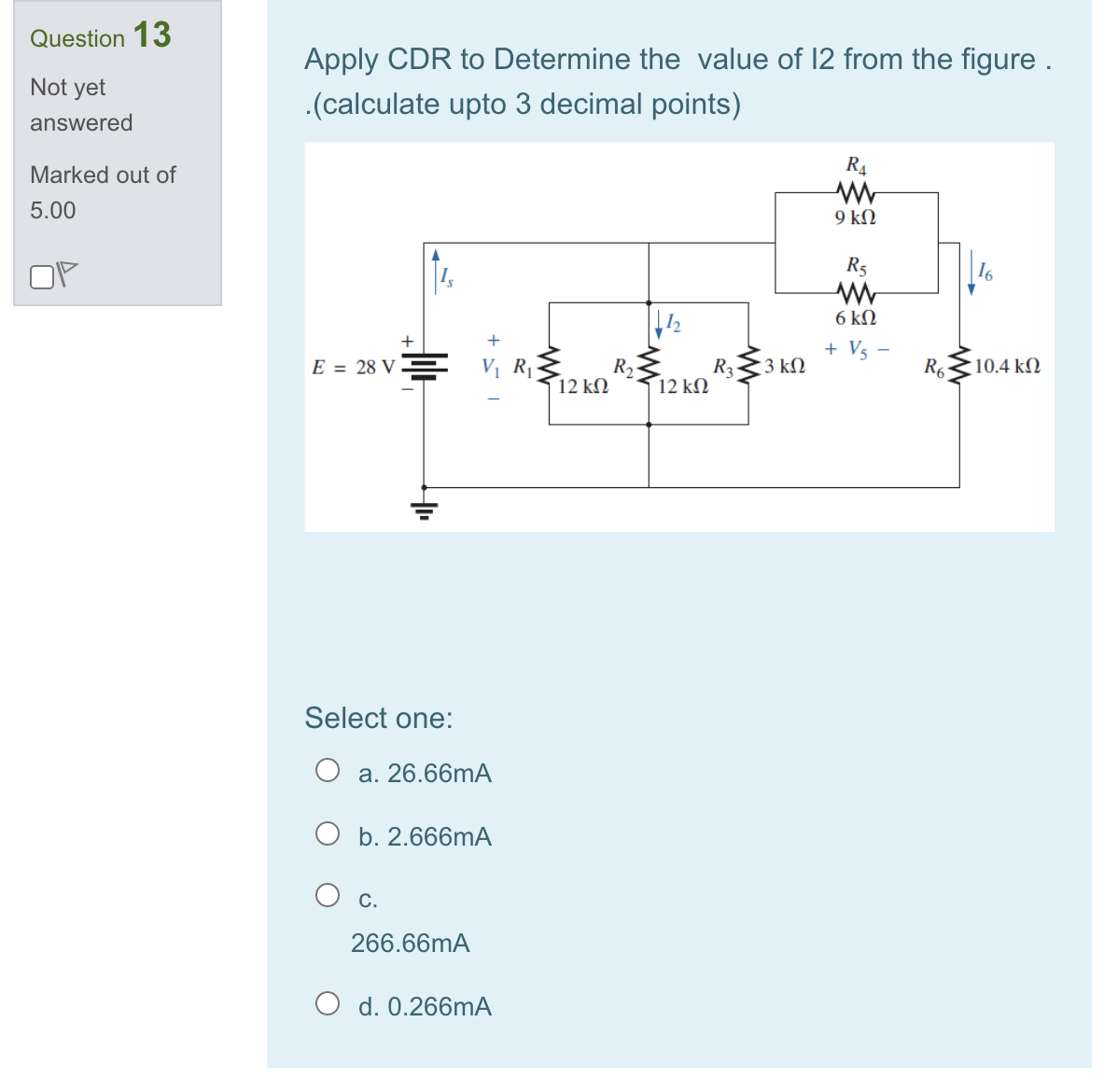 Solved Question 13 Not yet Apply CDR to Determine the value | Chegg.com