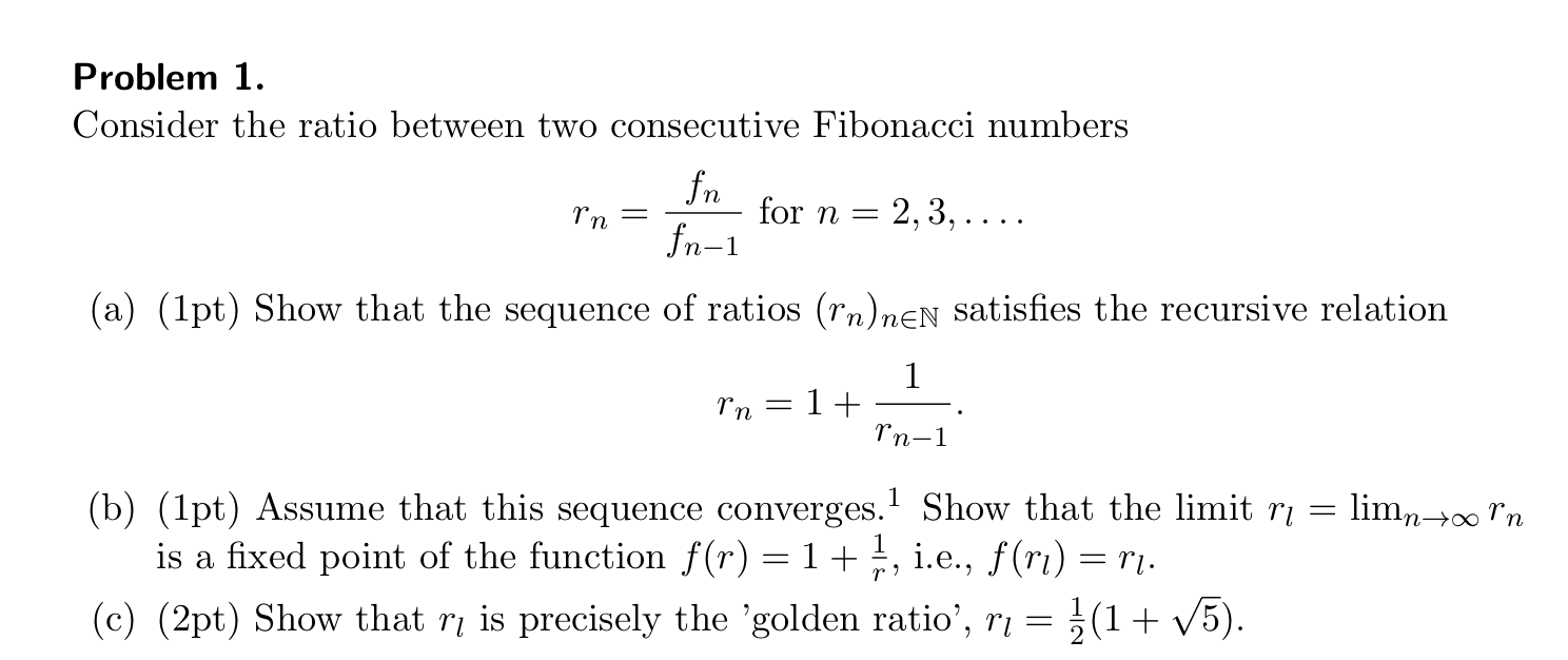 Solved Problem 1. Consider the ratio between two consecutive | Chegg.com