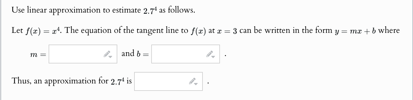 Solved Use linear approximation to ﻿estimate 2.74 as | Chegg.com