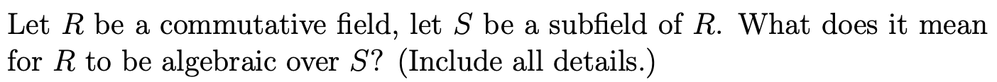 Solved Let R be a commutative field, let S be a subfield of | Chegg.com