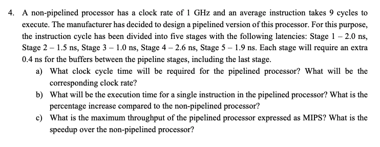 Solved 4. A non-pipelined processor has a clock rate of 1 | Chegg.com