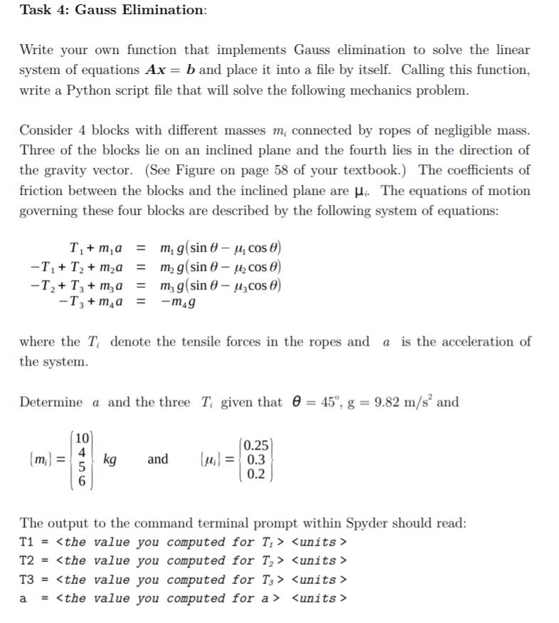 Solved Task 4: Gauss Elimination Write your own function | Chegg.com Solved Task 4: Gauss Elimination Write your own function | Chegg.com