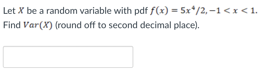 Solved Suppose the random variable X has pdf f(x)=12x,5 | Chegg.com