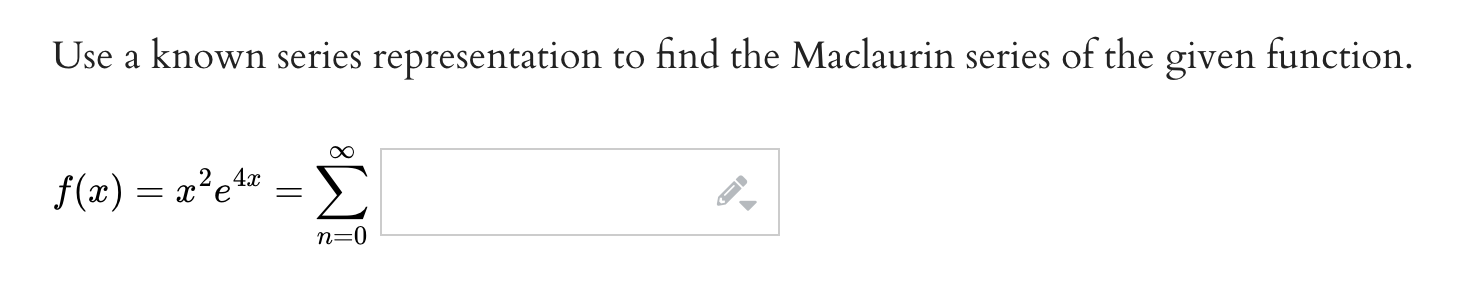 Solved Use a known series representation to find the | Chegg.com