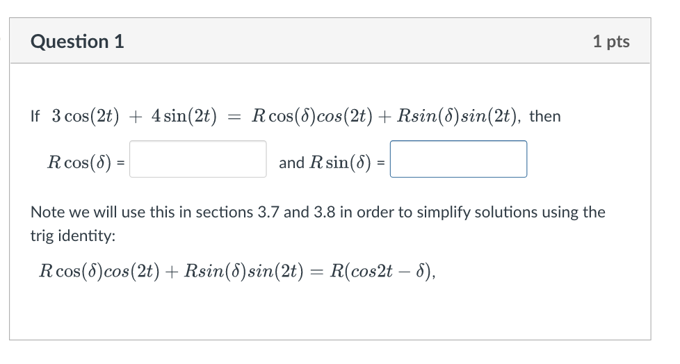 Solved If 3cos(2t)+4sin(2t)=Rcos(δ)cos(2t)+Rsin(δ)sin(2t), | Chegg.com