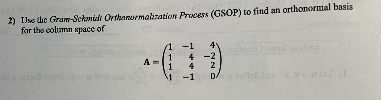 Solved 2) Use the Gram-Schmidt Orthonormalization Process | Chegg.com